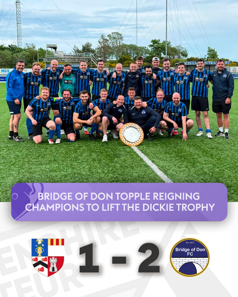 BRIDGE OF DON END CHAMPIONS’ REIGN TO CLAIM DICKIE TROPHY ...
